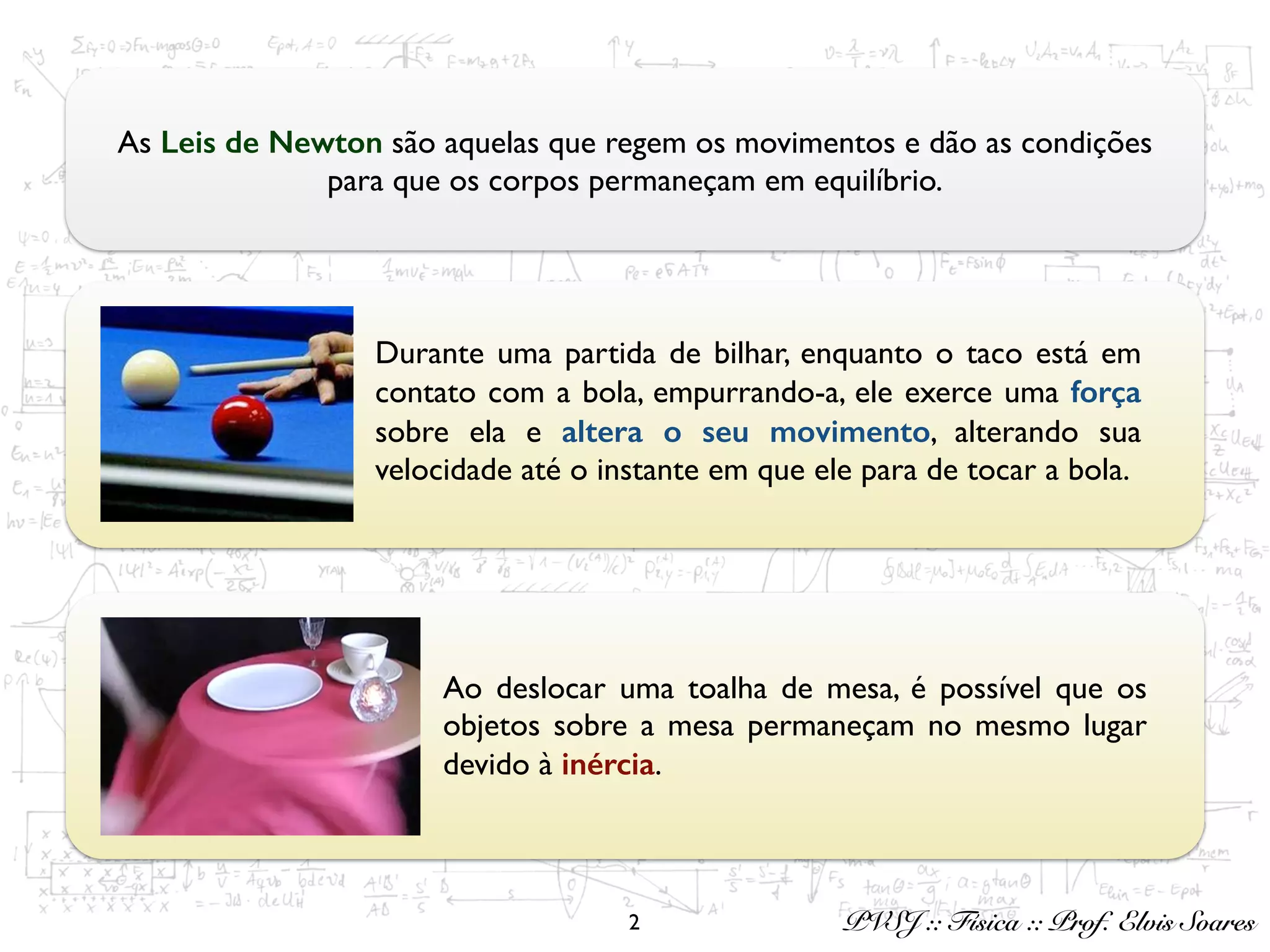 Aula 3 - Primeira lei de newton - Física - PVSJ - Prof Elvis | PPT
