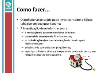 Como realizar a abordagem do tabagismo? | PPT