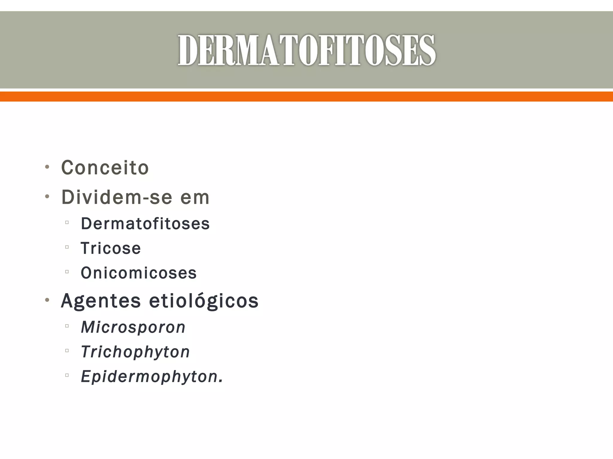 Aula 3 __dermatofitosesi | PPT | Download Gratuito