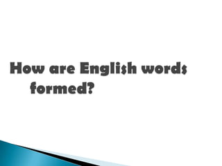 Aula 4 word formation | PPTX