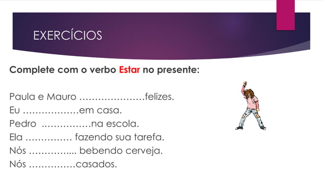 Aula 4 verbos presente indicativo ser, ter e estar | PPT