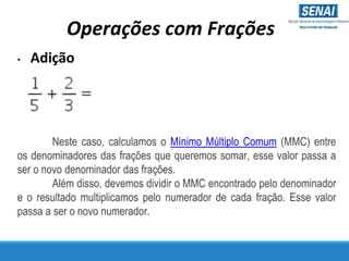 Aula - Operações com frações - Divisão, Subtração, Soma e Multiplicação ...