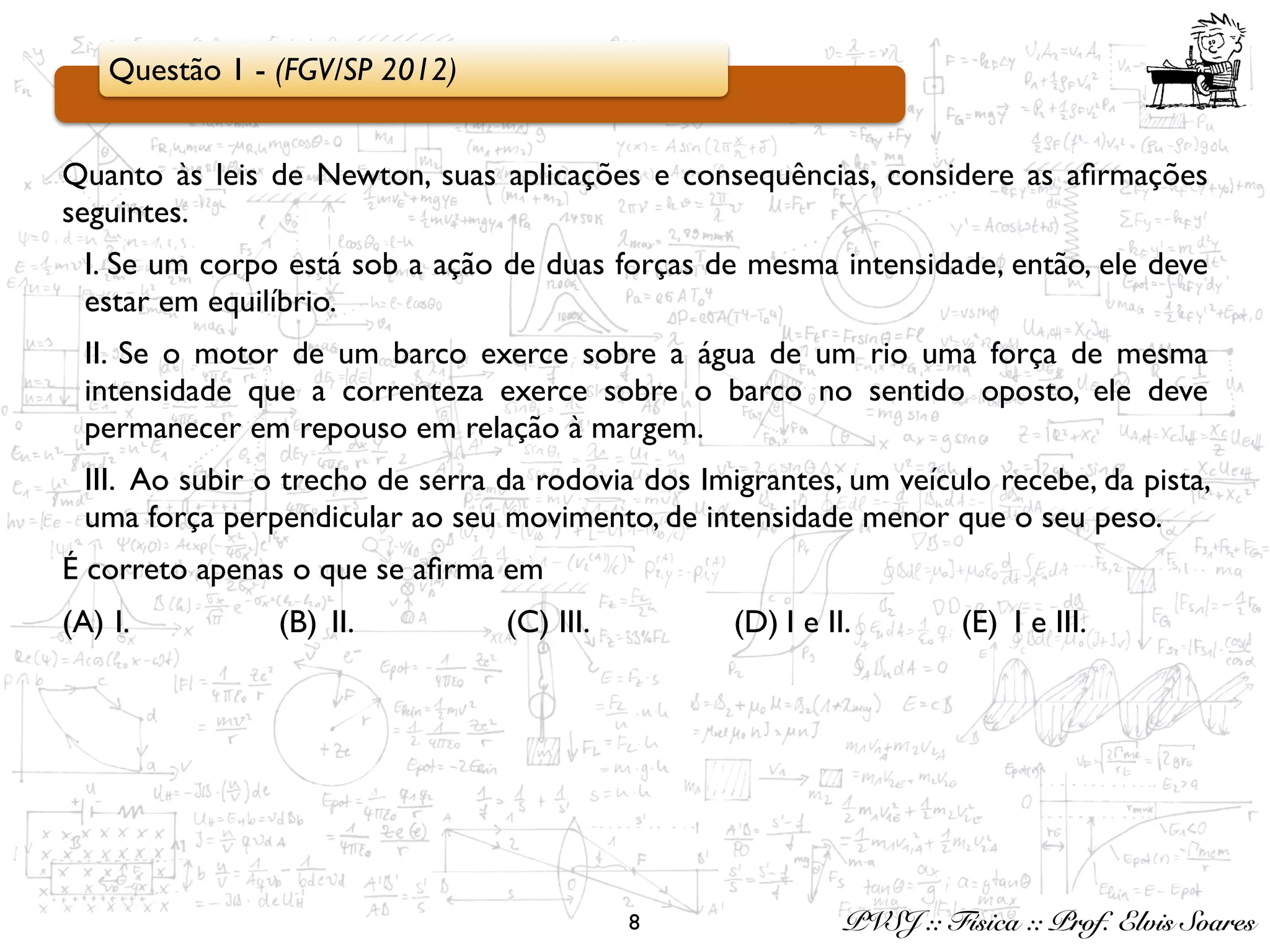 Aula 6 - Terceira Lei de Newton - Física - PVSJ - Prof Elvis | PPT