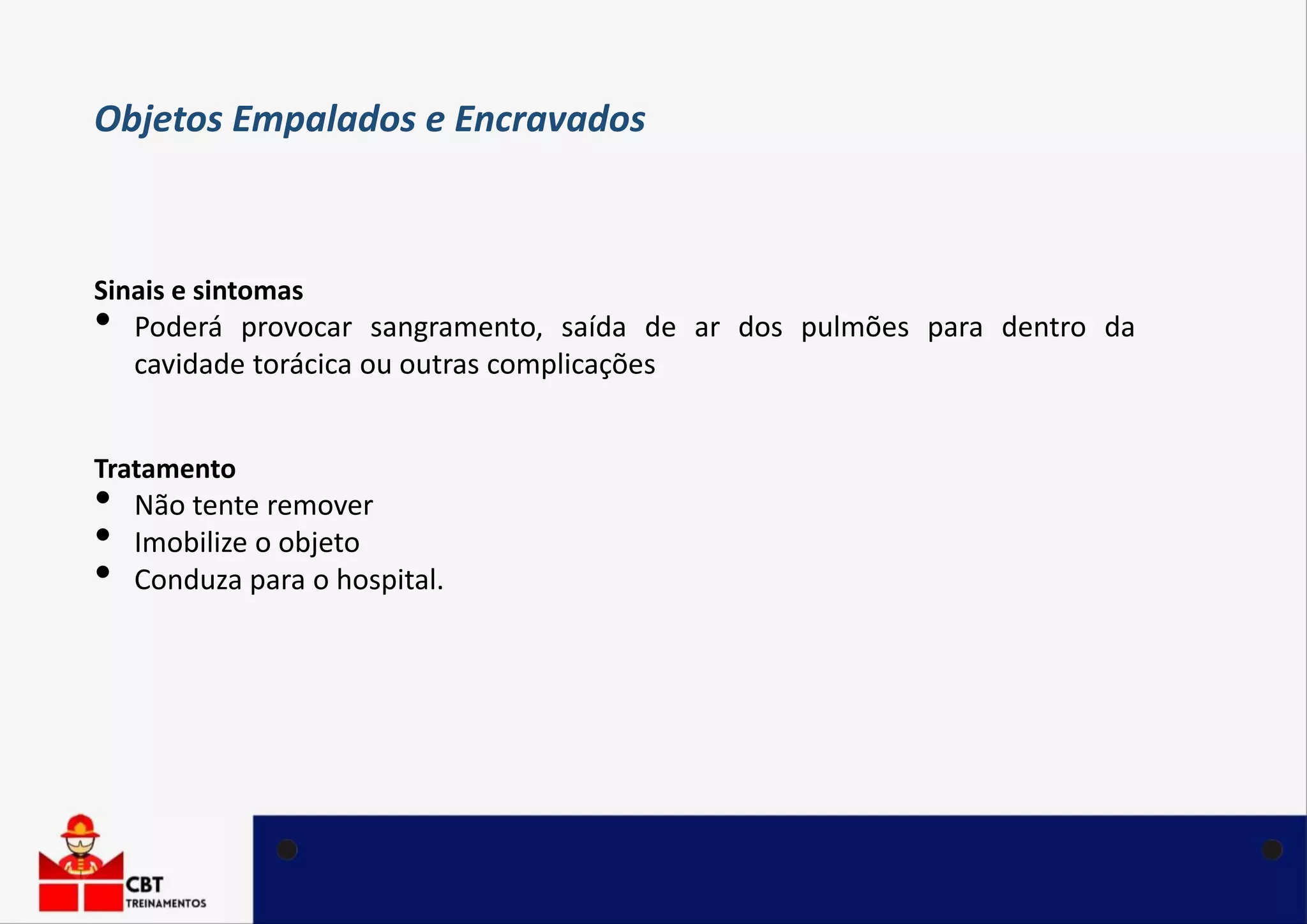 6- Objetos empalados e encravados, Lesões e fraturas, Técnicas de ...