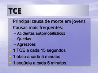 Aula Trauma cranio encefalico para enfermagem | PPT