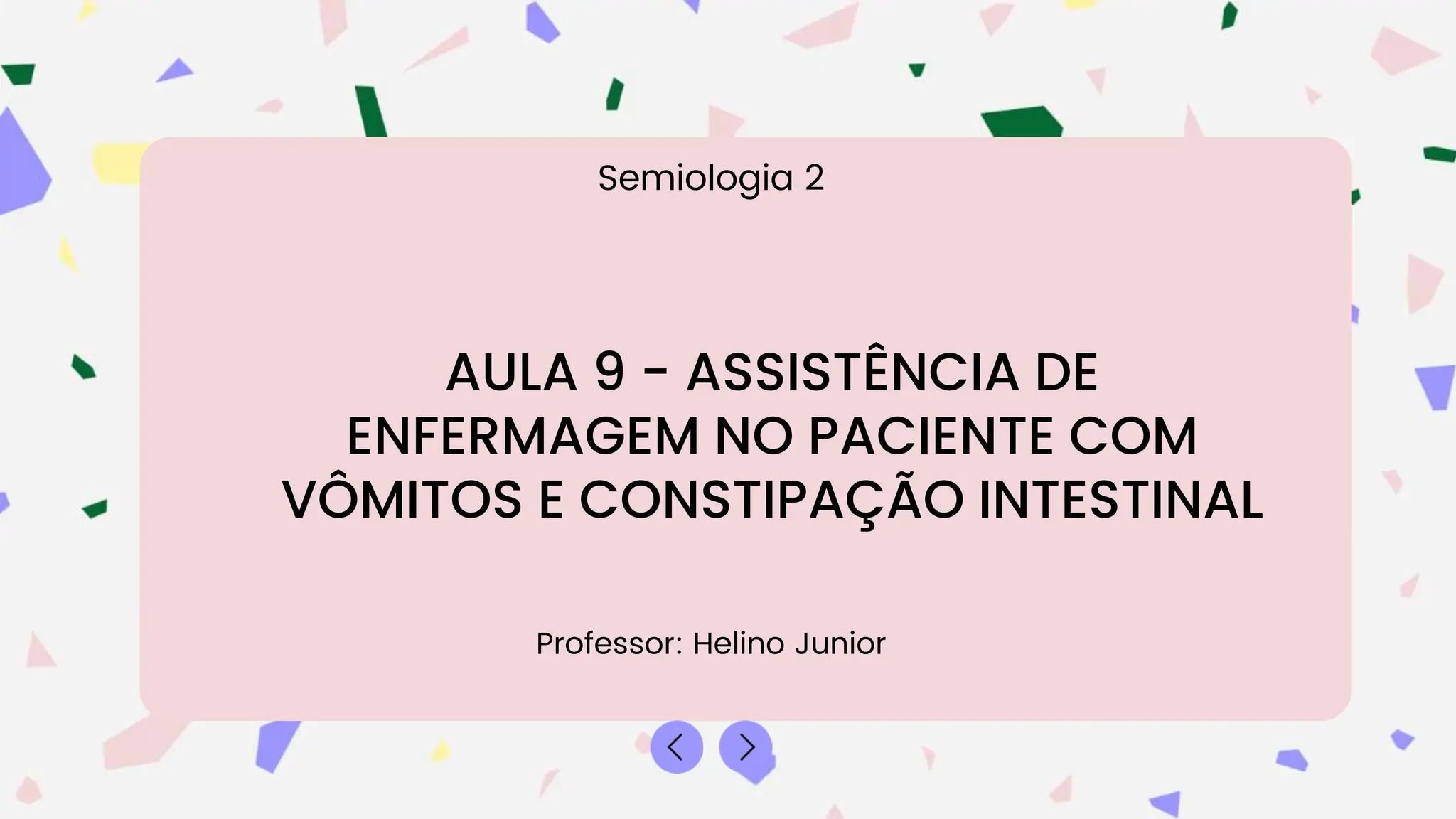 AULA 9 - ASSISTÊNCIA DE ENFERMAGEM NO PACIENTE COM VÔMITOS E ...
