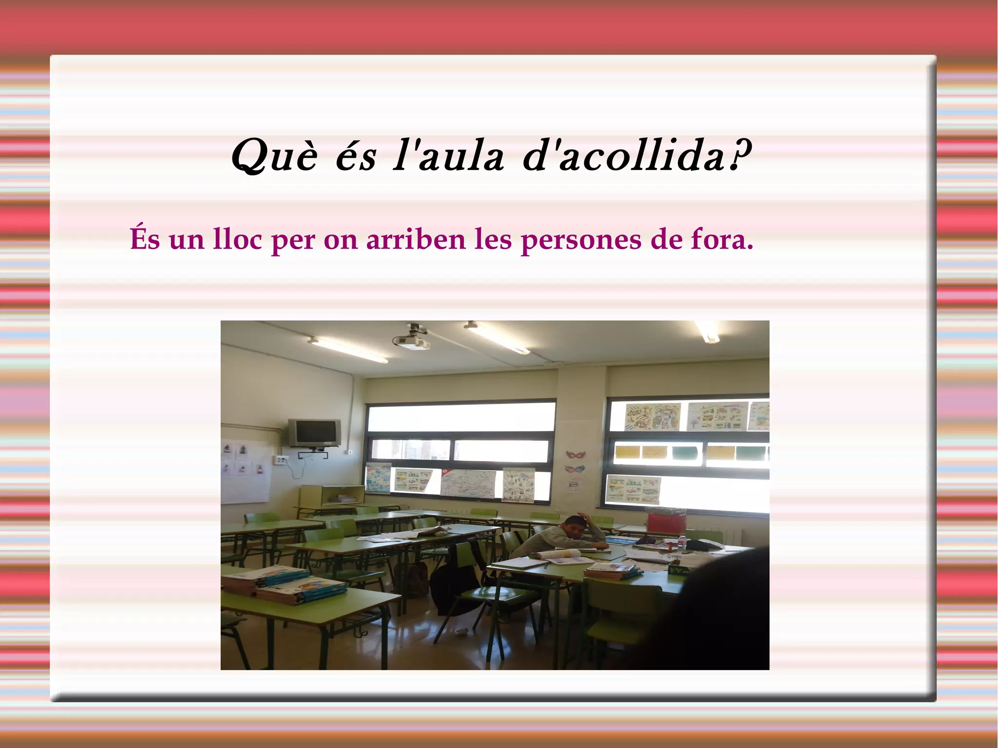 Aula d'acollida | PPT
