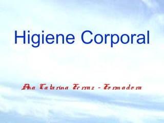 Higiene corporal total | PPT