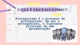 AULA DE PROTAGONISMO ESTUDANTIL FUNDAMENTAL E MÉDIO | PPTX