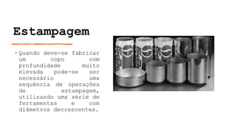 aula estampagem - processo de conformação mecanica.pptx