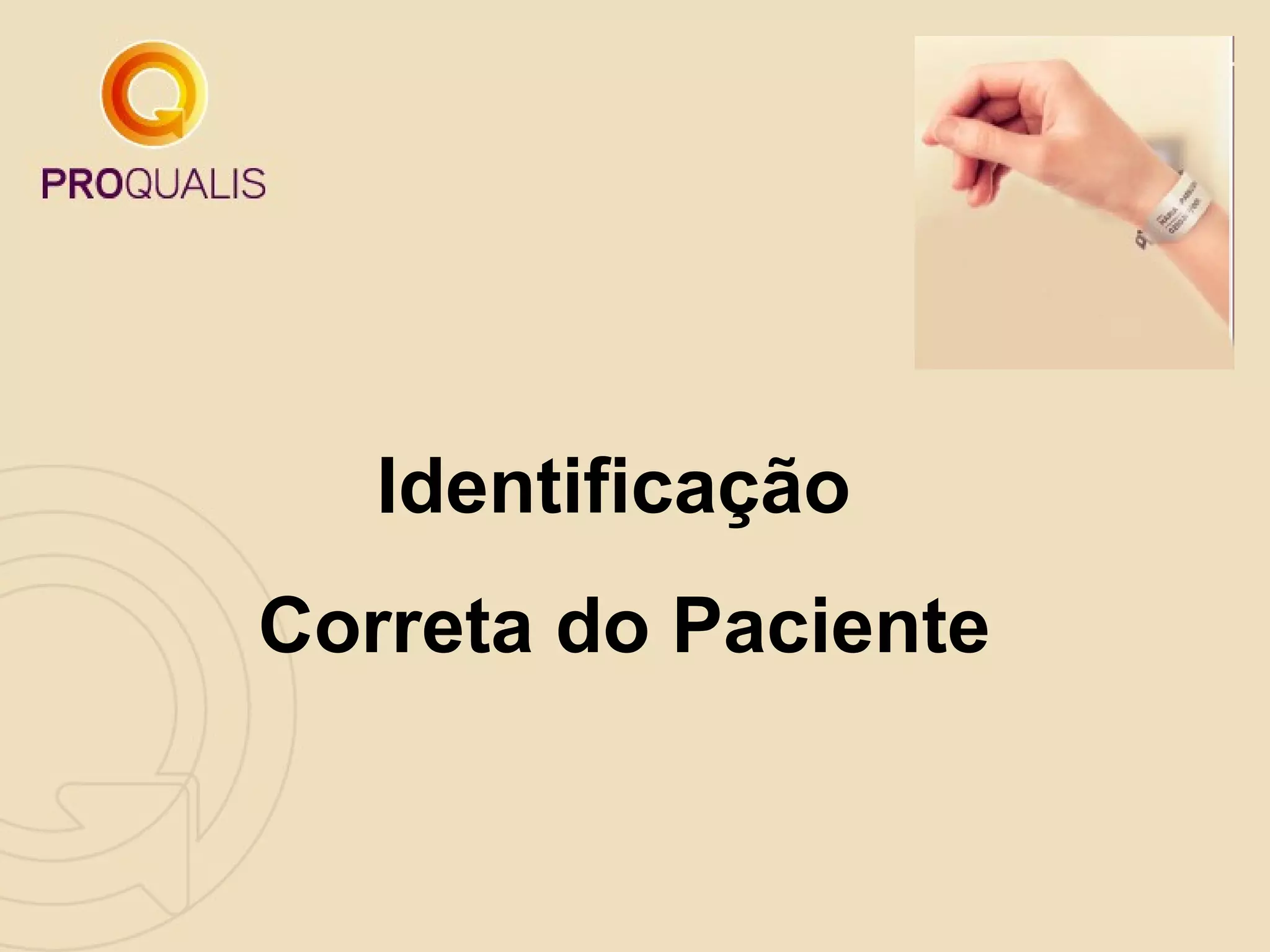 Aula Identificação Correta do Paciente | PPT | Surgery | Medical Health