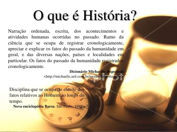 O QUE É HISTÓRIA