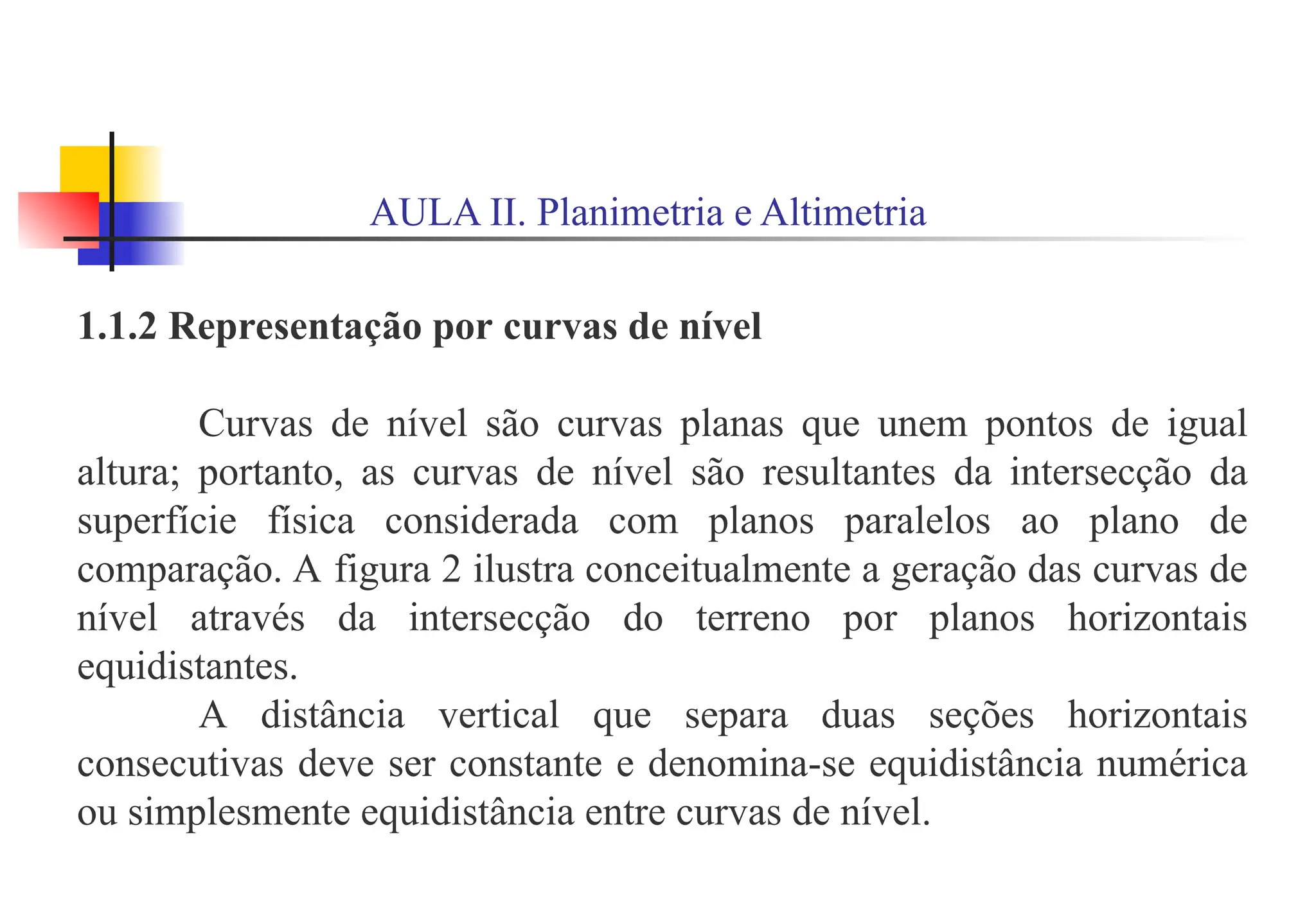 Aula II - Desenho técnico e Topografia: Altimetria e Planimetria | PPT