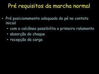 Aula Marcha humana normal.ppt