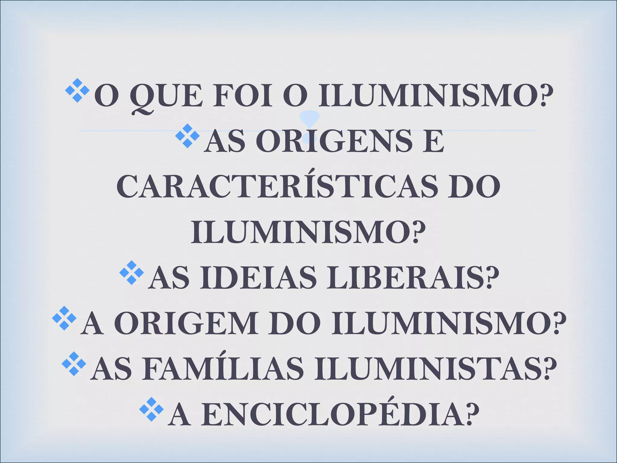 Aula sobre o iluminismo. | PPT