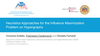 Heuristics Approaches for the Influence Maximization Problem on ...