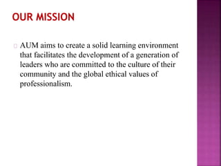 Aum ppt | PPTX | Professional School | Postgraduate Education