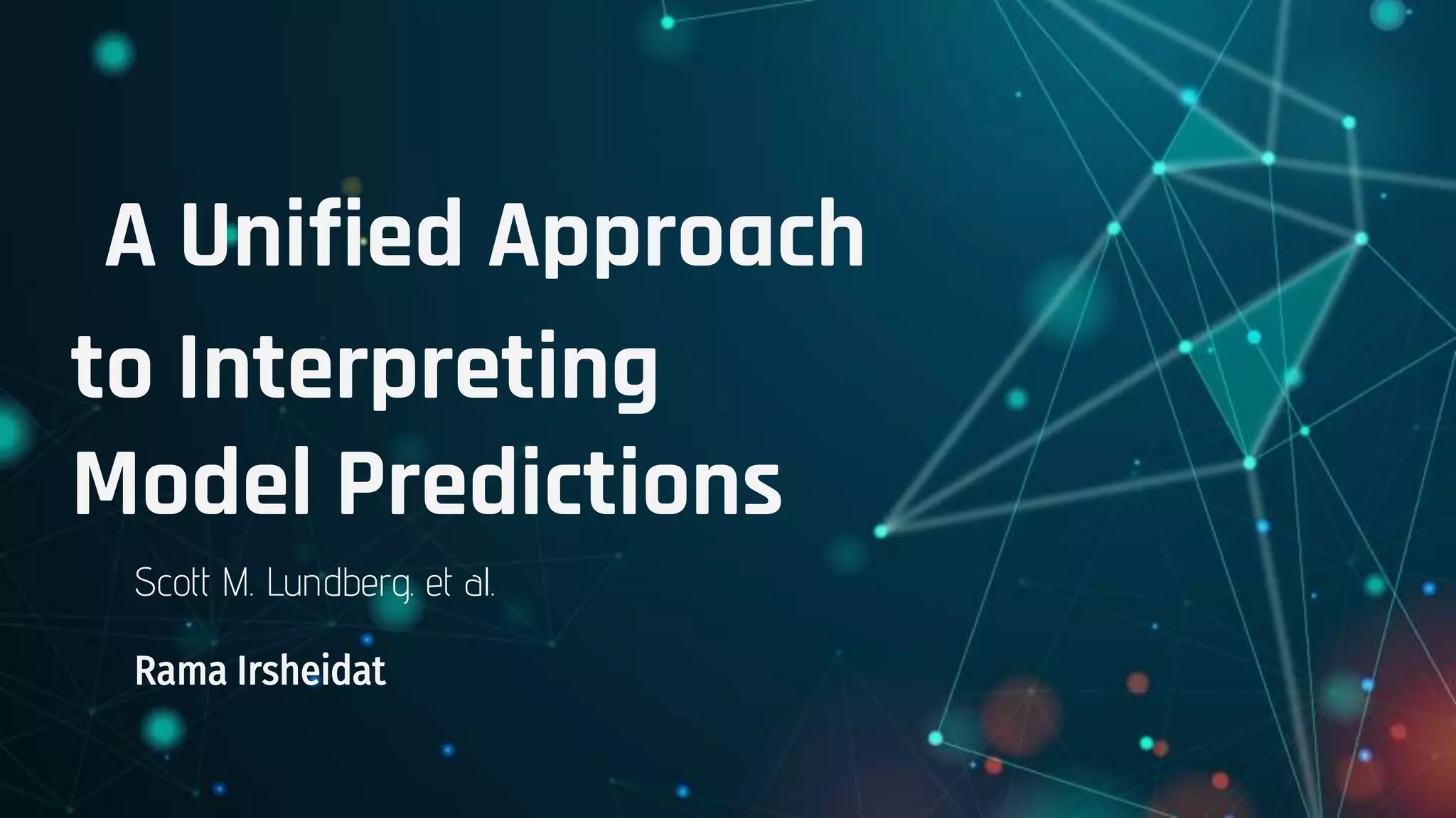 A Unified Approach to Interpreting Model Predictions (SHAP) | PPTX