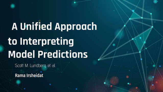 A Unified Approach to Interpreting Model Predictions (SHAP) | PPTX