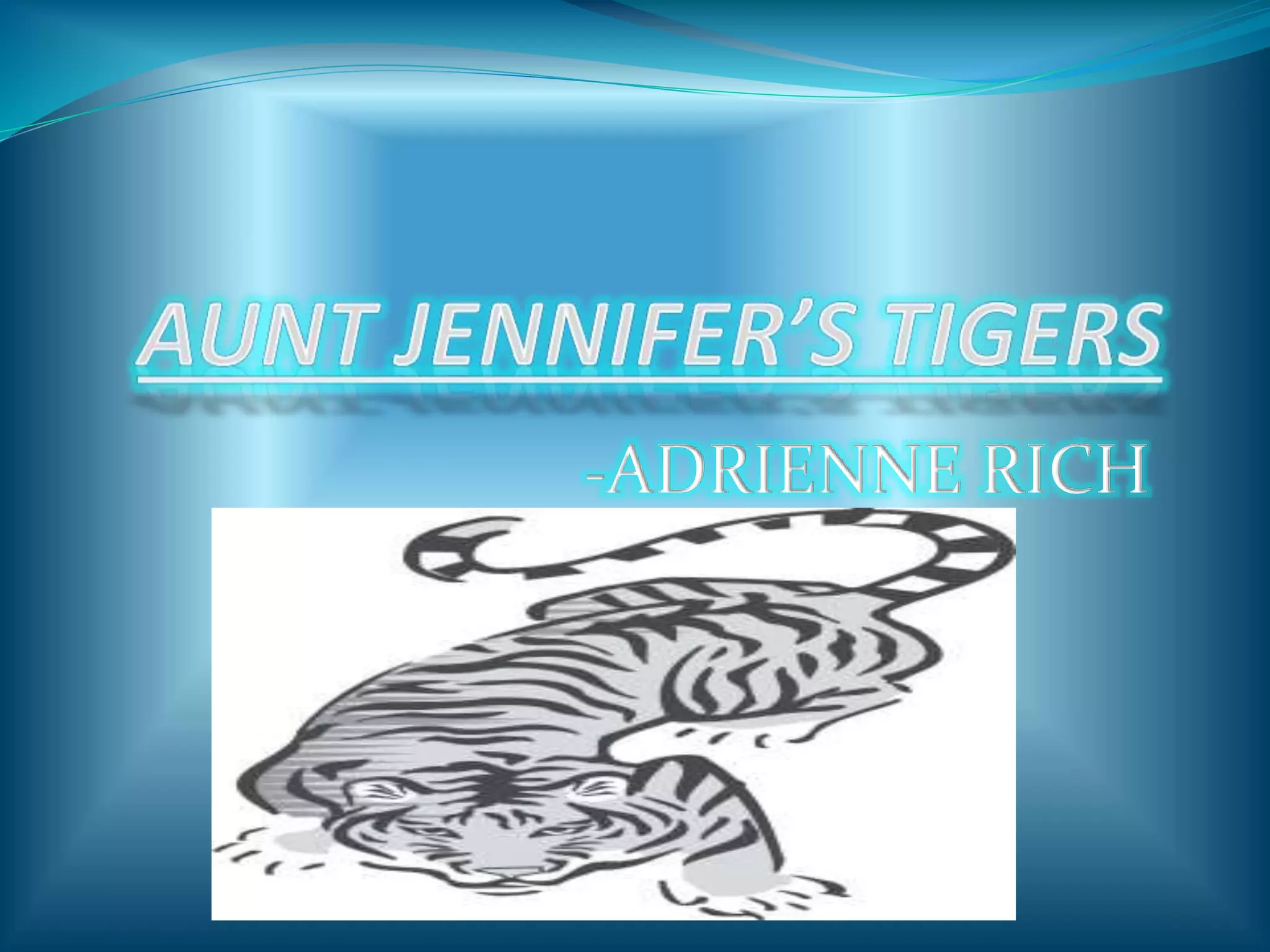 Aunt jennifer's tigers | PPTX