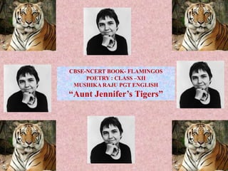 Aunt Jennifer's Tiger | PPT