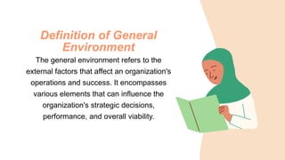 Describing the Organization's General Environment Identifying the Most ...