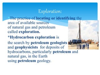 Oil exploration (Basics) | PPTX