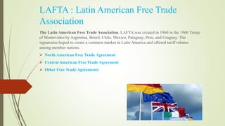Presentation on AU, EU, APEC, NAFTA, AFTA, SAPTA, LAFTA, ASEAN | PPTX