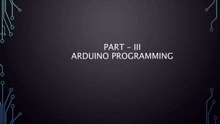 Arduino: On-board components description, IDE and Programming | PPTX