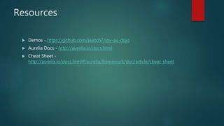 Introduction to Aurelia by Stephen Lautier | PPT