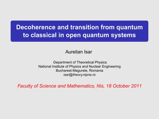 Aurelian Isar - Decoherence And Transition From Quantum To Classical In Open Quantum Systems | PPT