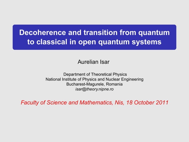 Aurelian Isar - Decoherence And Transition From Quantum To Classical In Open Quantum Systems | PPT