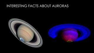 Aurora- earth’s grand show of light | PPTX