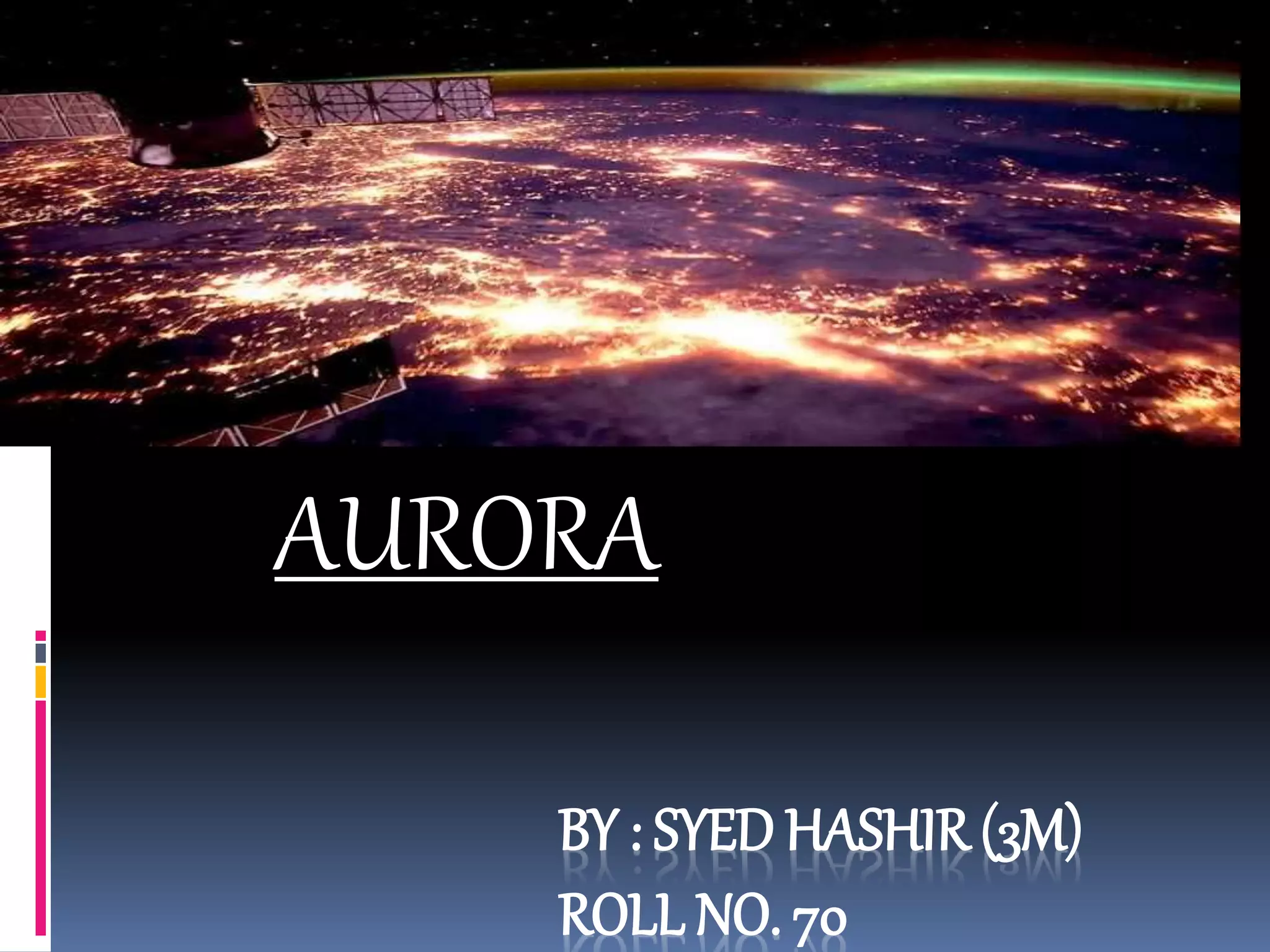 Aurora Presentation by Syed Hashir | PPTX