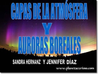 Auroras boreales y capas de la atmósfera | PPT