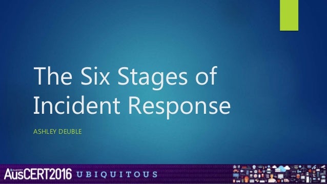 The Six Stages Of Incident Response the-six-stages-of-incident-response