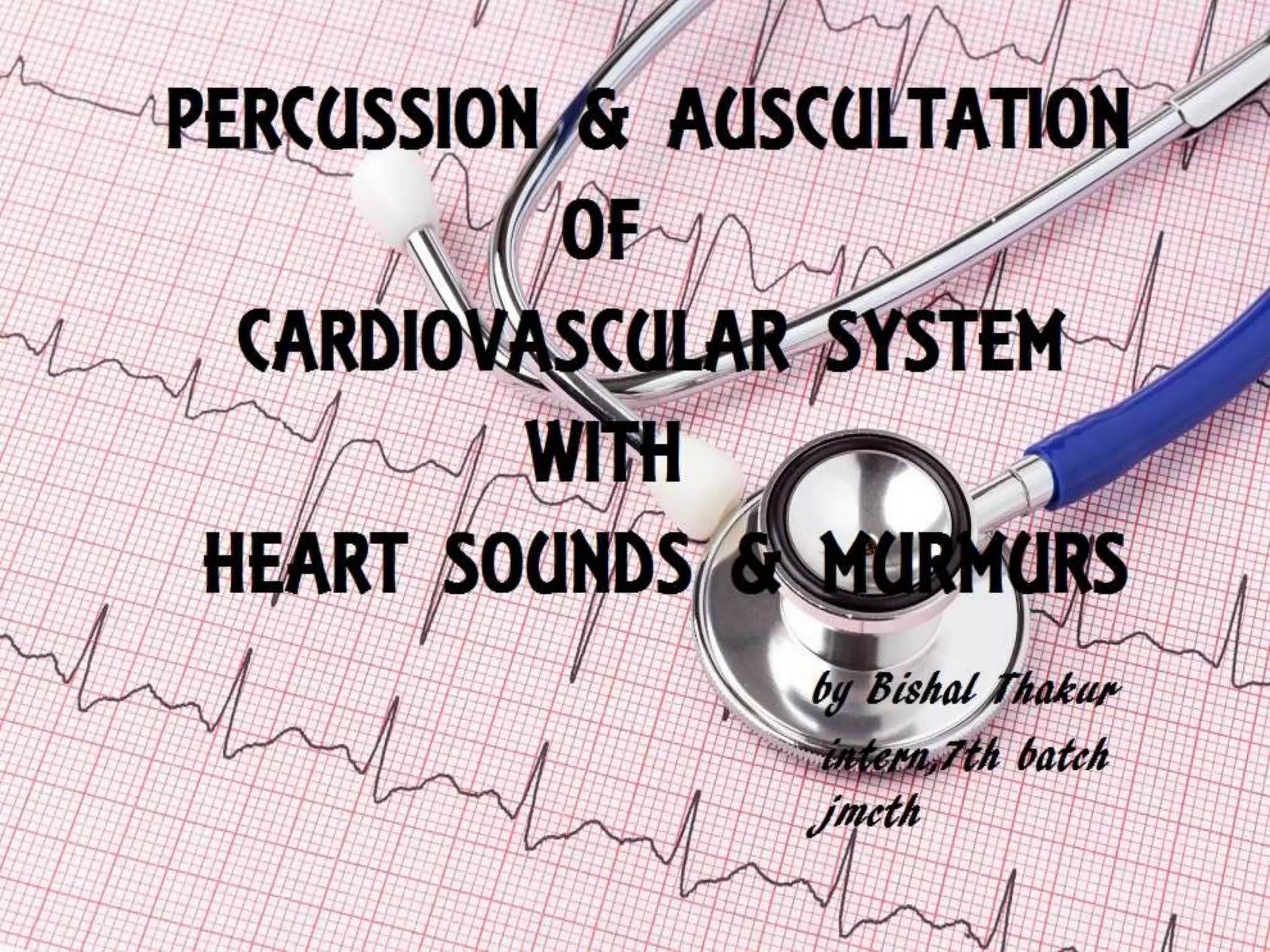 percussion and Auscultation of cardiovascular system with heart sounds ...