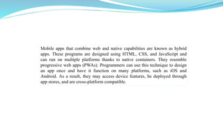 A Useful Guide to Investigate the Various Mobile Application Types | PPT