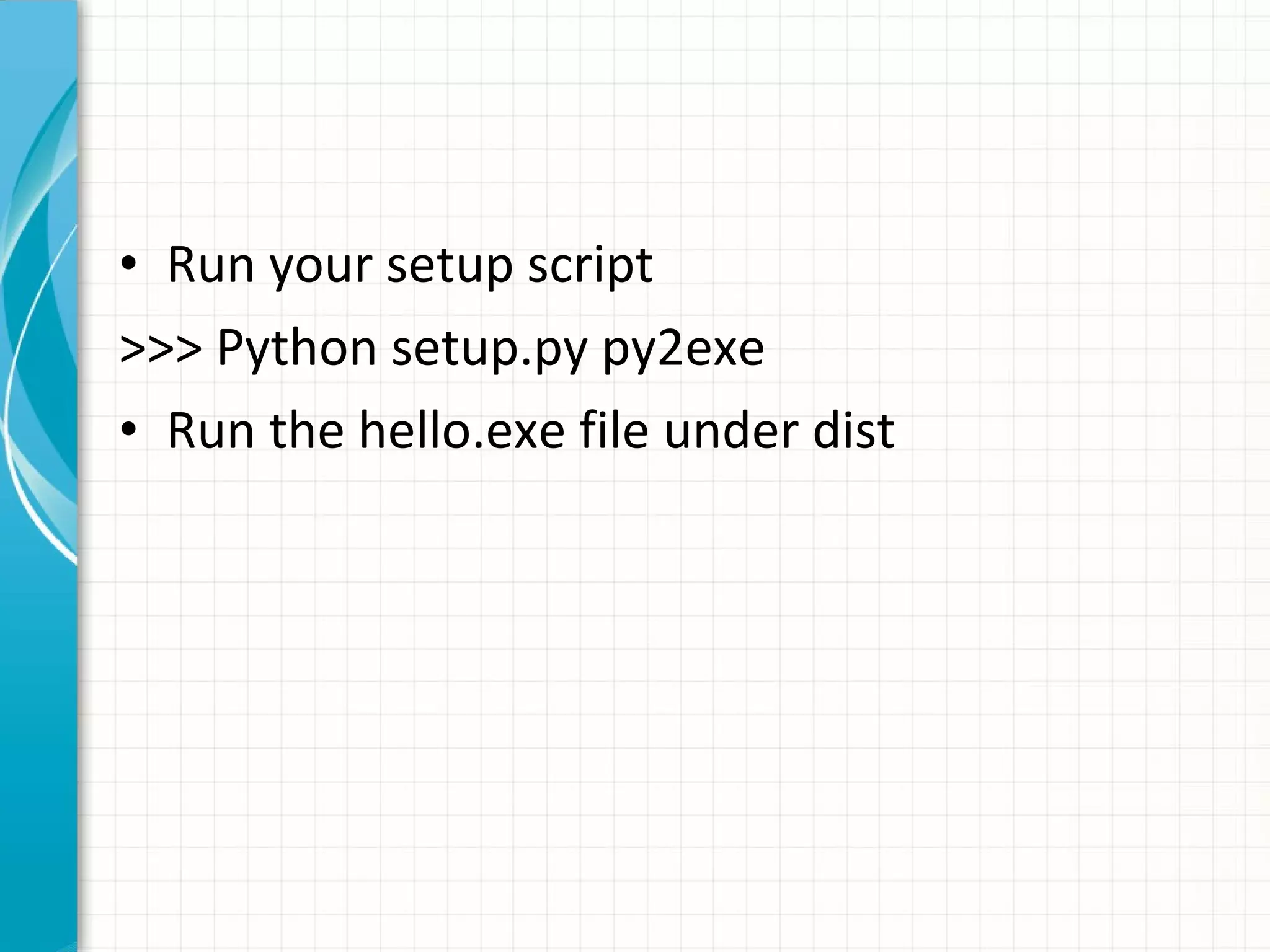A useful tools in windows py2exe(optional) | PPT
