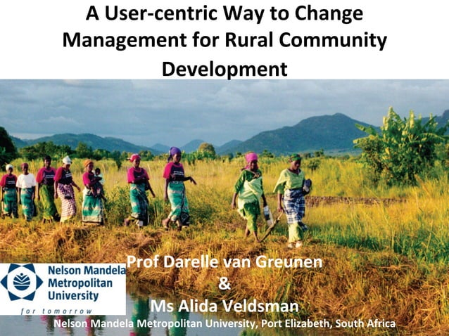 A user centric way to change management for rural community development ...