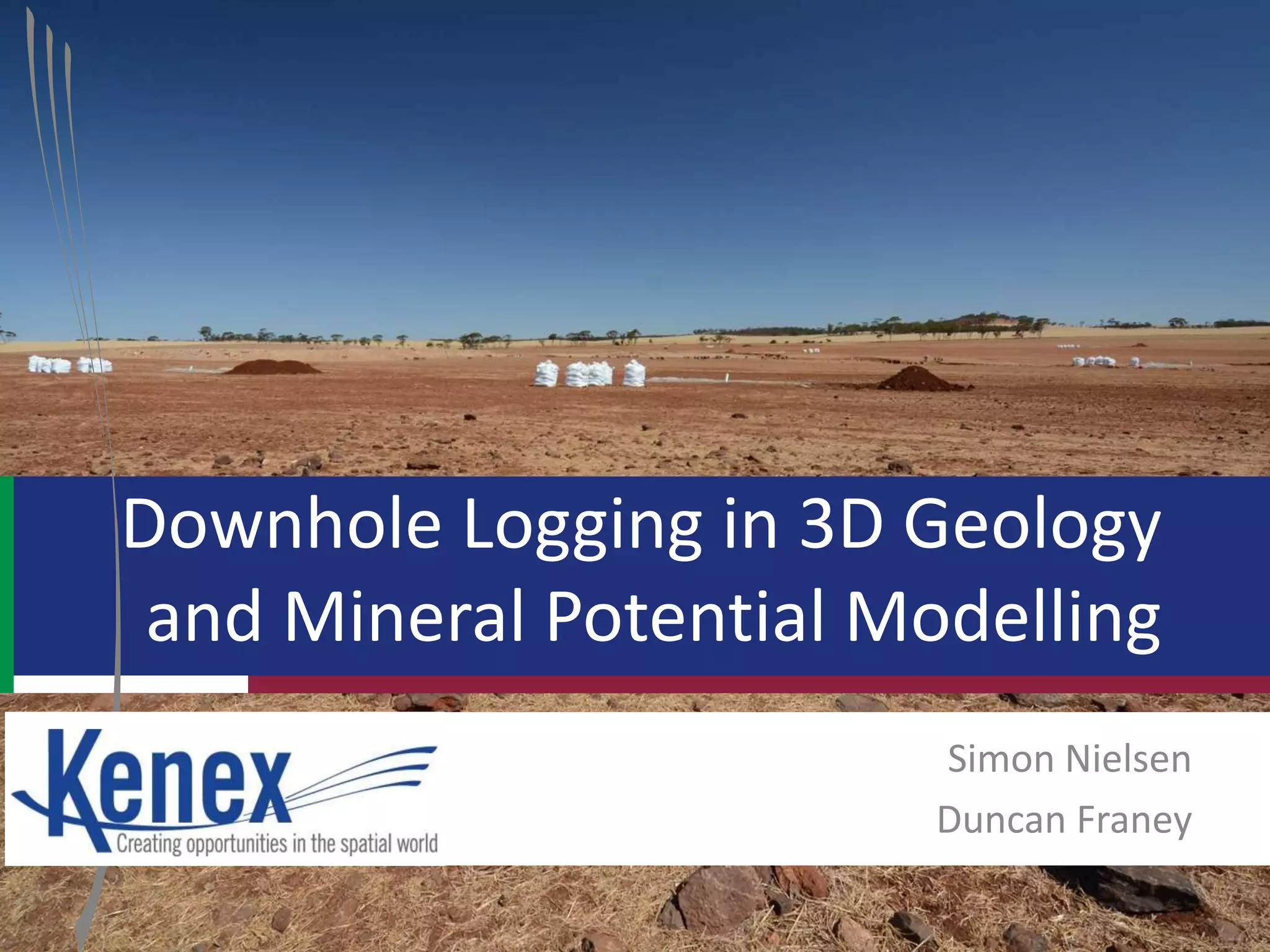 Downhole Logging in 3D Geology and Mineral Potential Modelling | PPTX
