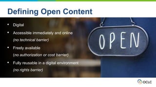 The Evolving Collection and Shift to Open | PPT