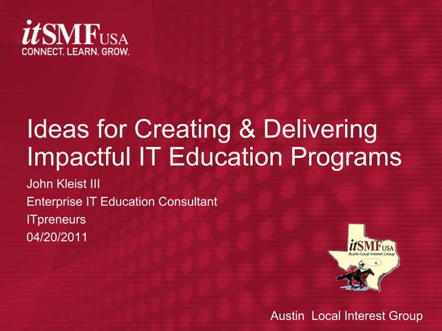 Ideas for Creating and Delivering Impactful IT Education Programs - itS ...