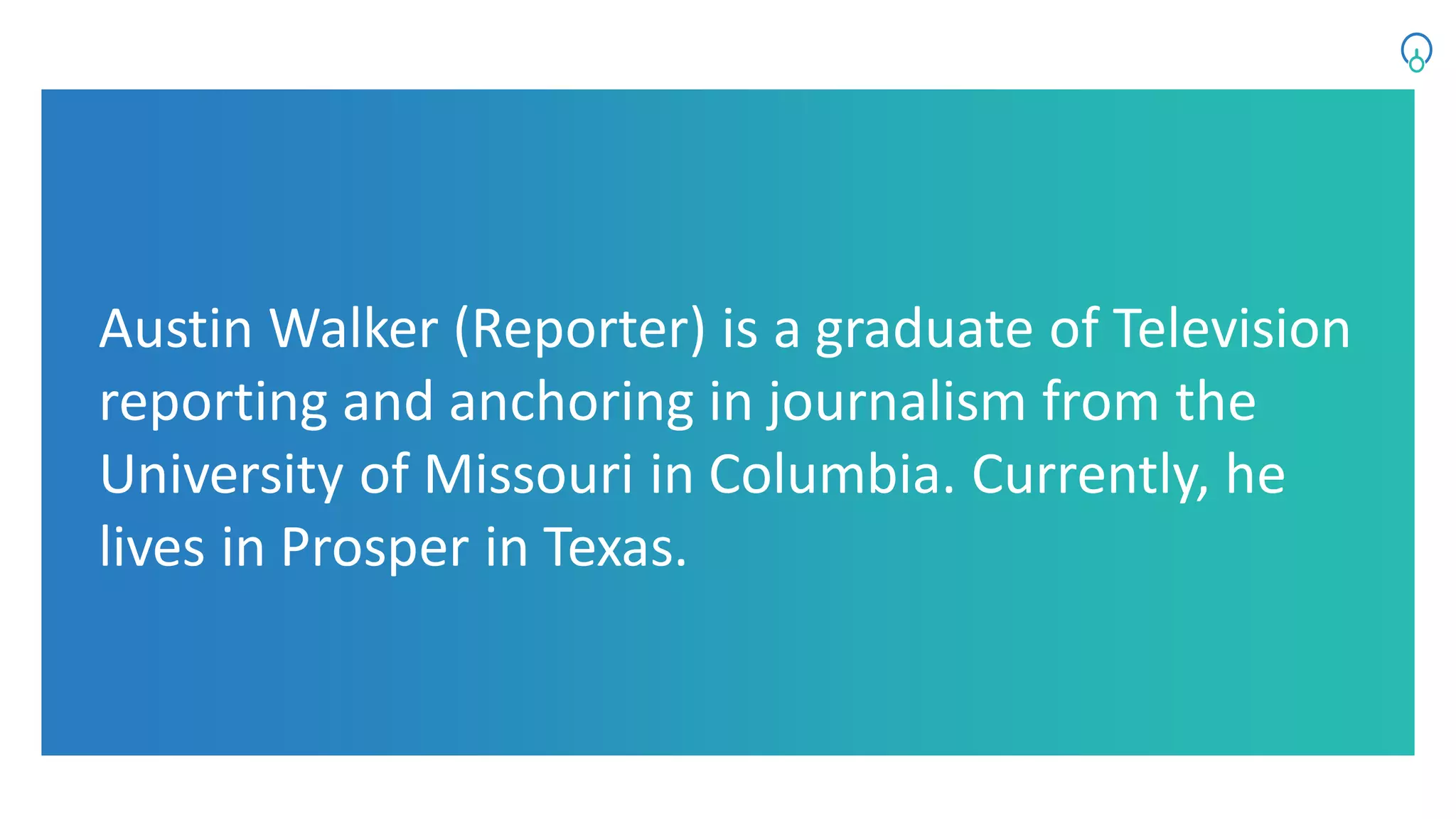 Austin Walker - An Active Reporter From Oro Valley, Arizona | PPT