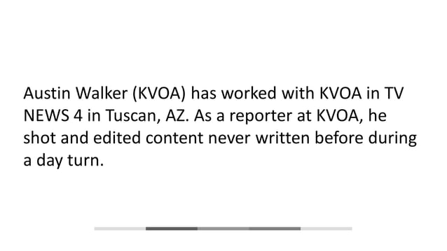 Austin Walker (Reporter) - Expert in the Television Industry | PPT