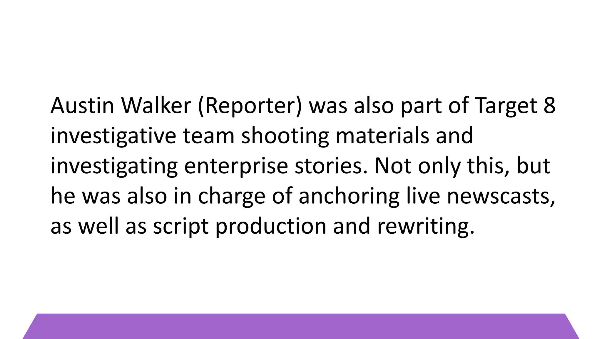 Austin Walker (Reporter) - Hardworking and Dedicated Professional | PPT