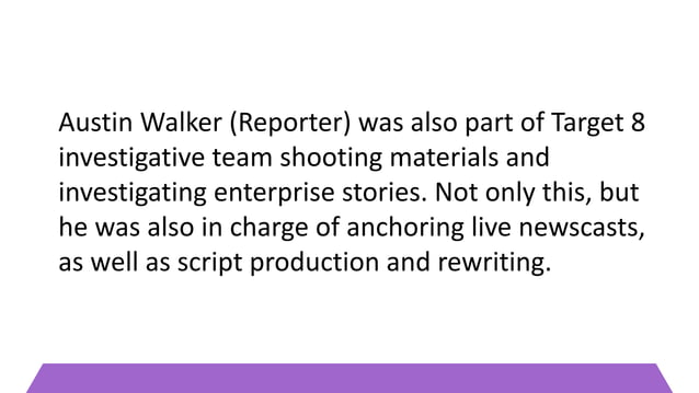 Austin Walker (Reporter) - Hardworking and Dedicated Professional | PPT