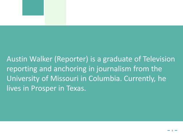 Austin Walker (Reporter) - Worked With Various Channels | PPT