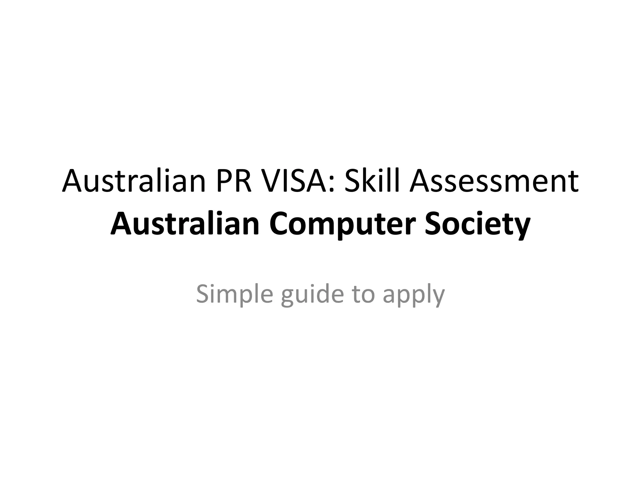Australian permanent resident visa: Skill Assessment- ACS process | PPT