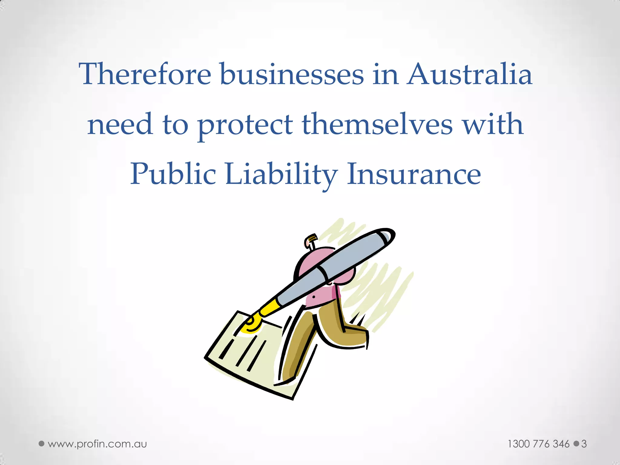Australian public liability explained by Professional Insurance Brokers | PPT